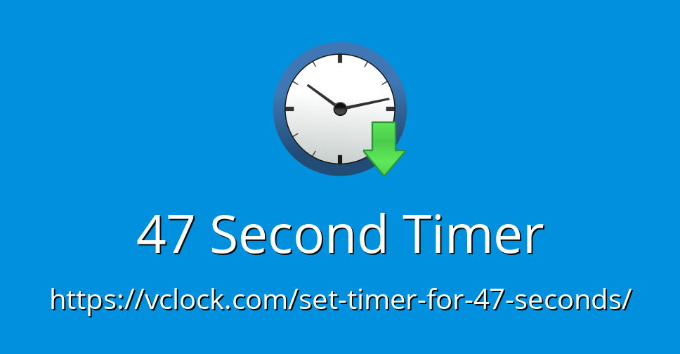 47 Second Timer - Online Timer - Countdown