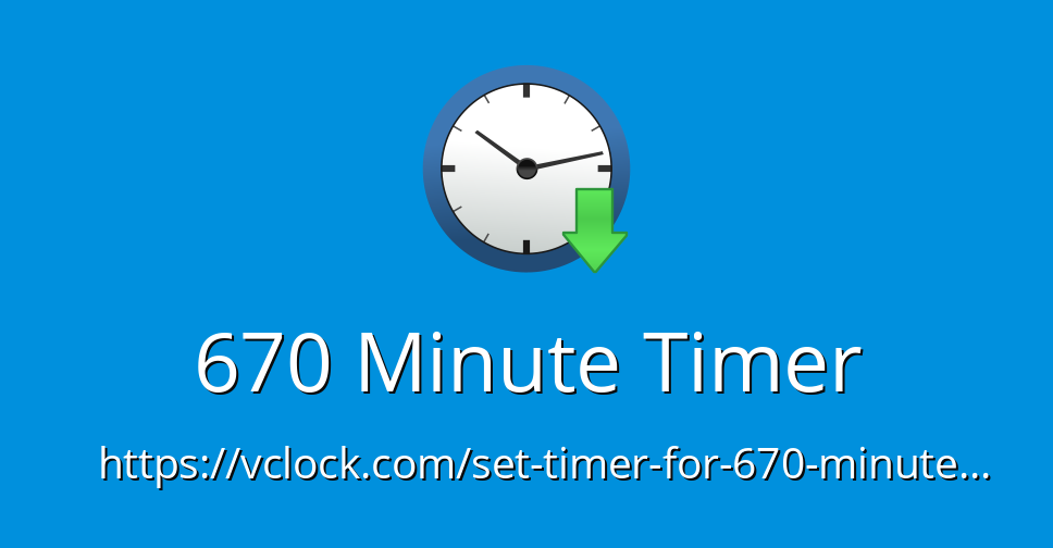670 Minute Timer Online Timer Countdown 670 Minute Timer Online Timer Countdown
