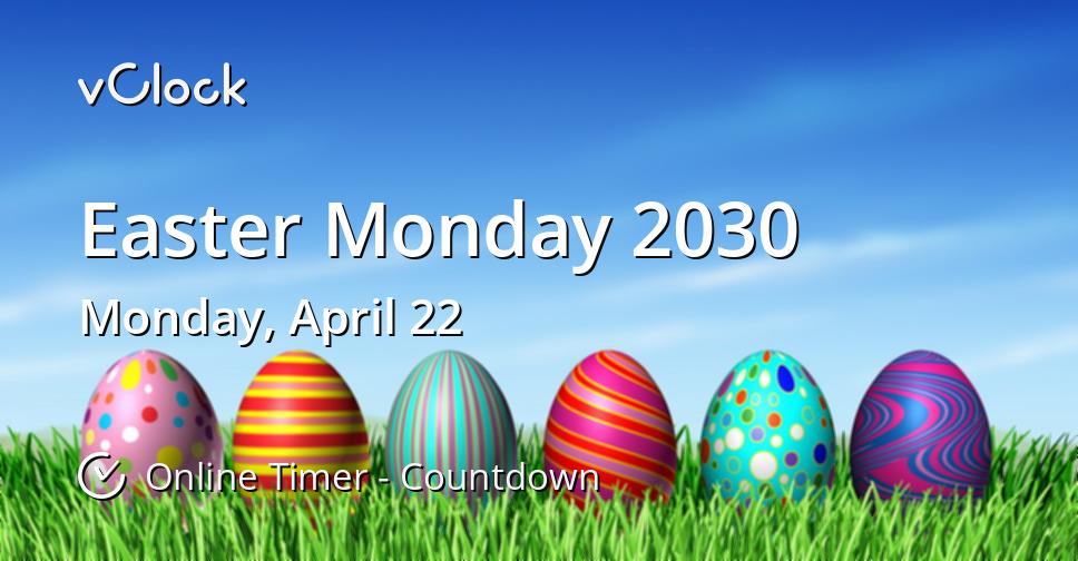 When Is Easter Monday 2030 Countdown Timer Online VClock When Is Easter Monday 2030 Countdown Timer Online VClock