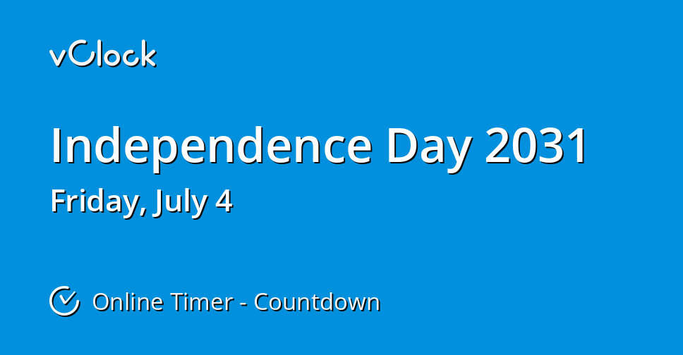 When is Independence Day 2031 - Countdown Timer Online - vClock