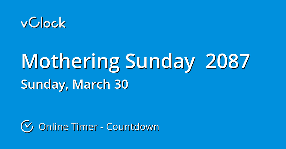 When is Mothering Sunday 2087 - Countdown Timer Online - vClock