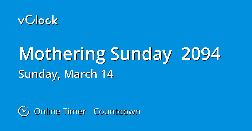 When is Mothering Sunday 2094 - Countdown Timer Online - vClock