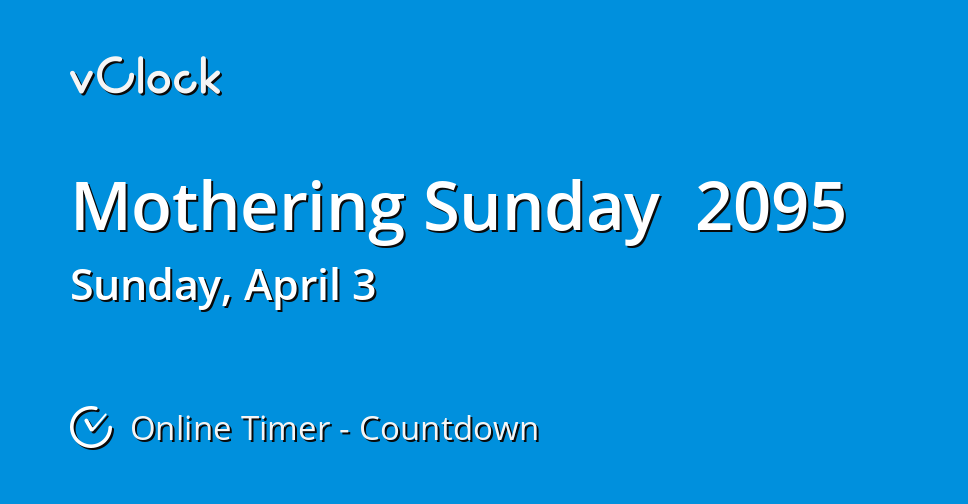 When is Mothering Sunday 2095 - Countdown Timer Online - vClock