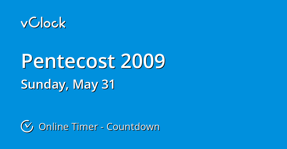 When is Pentecost 2009 - Countdown Timer Online - vClock