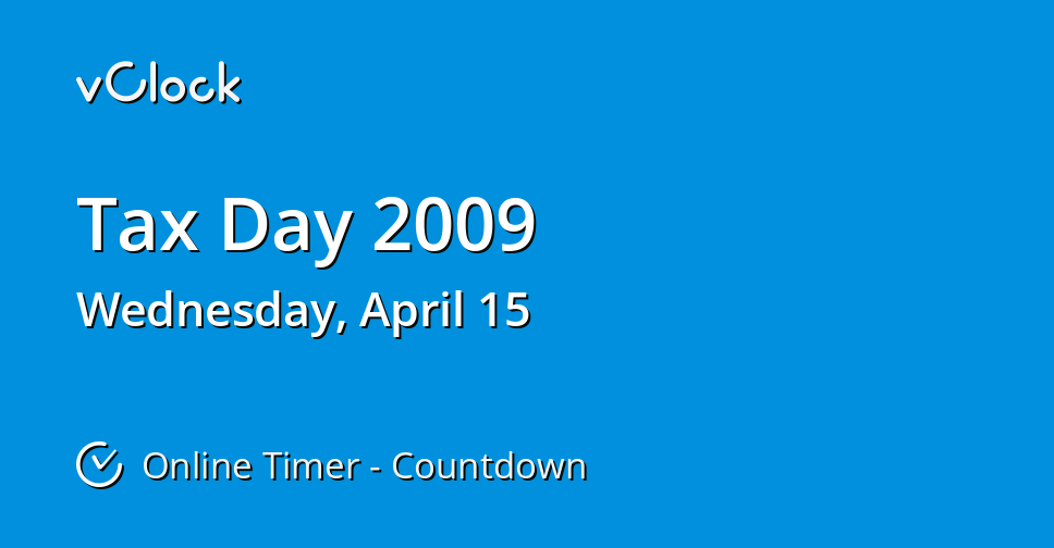 When is Tax Day 2009 - Countdown Timer Online - vClock
